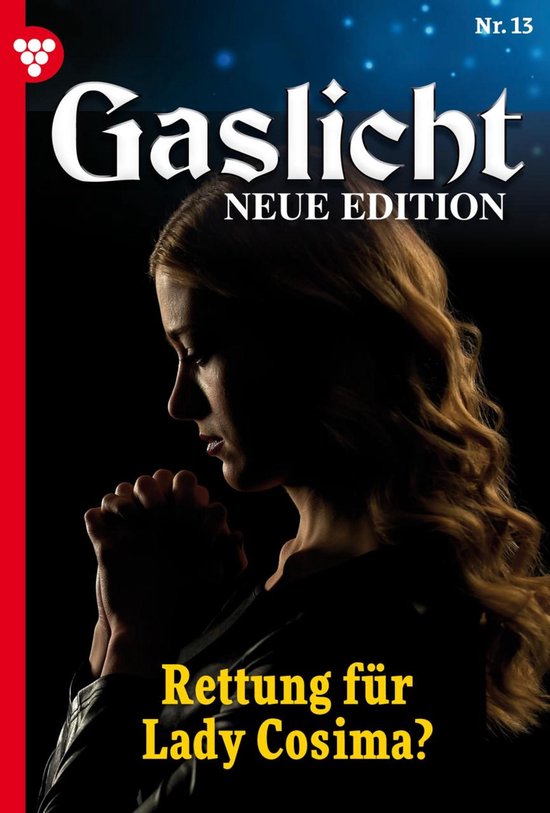 Gaslicht - Neue Edition 13 - Rettung für Lady Cosima (ebook), Jane ...
