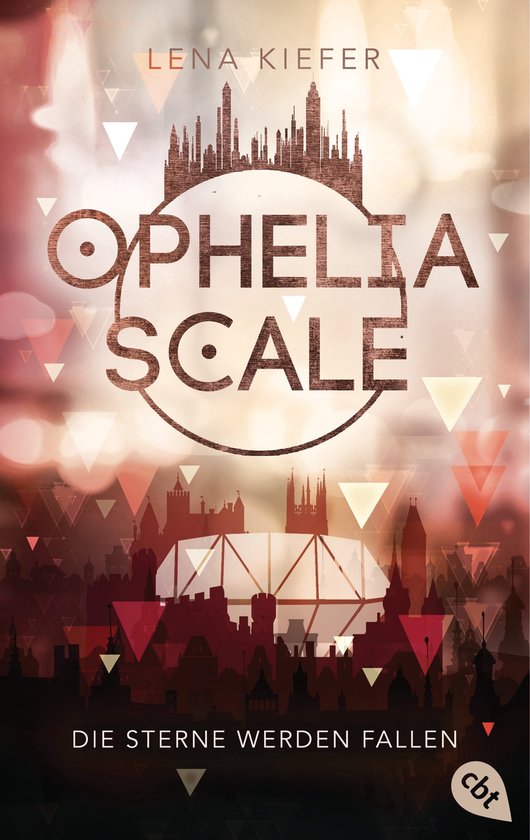 Die Ophelia Scale-Reihe 3 - Ophelia Scale - Die Sterne werden fallen ...