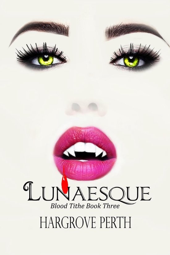 Blood Tithe 3 - Lunesque (ebook), Hargrove Perth | 9798201458461 ...
