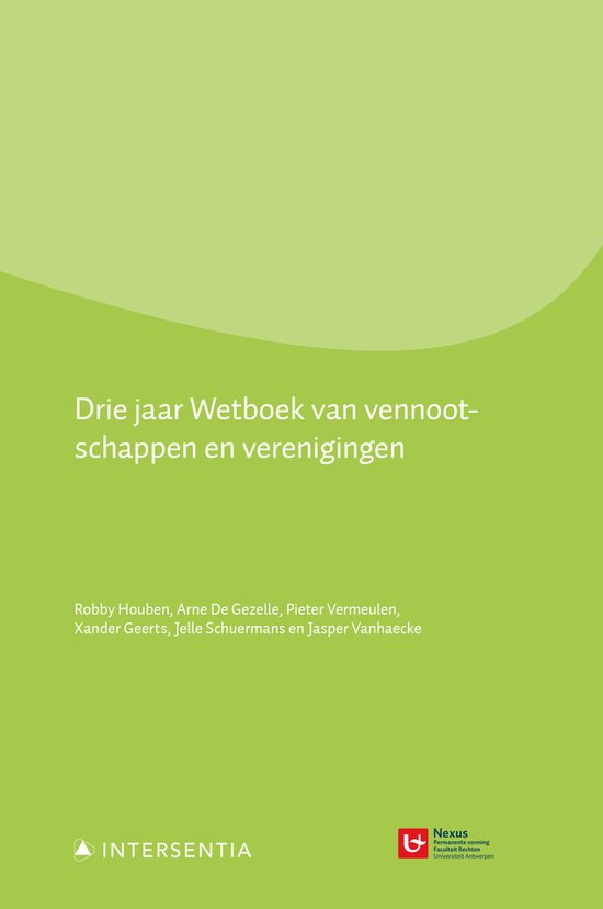 Drie jaar Wetboek van vennootschappen en verenigingen, Robby Houben ...
