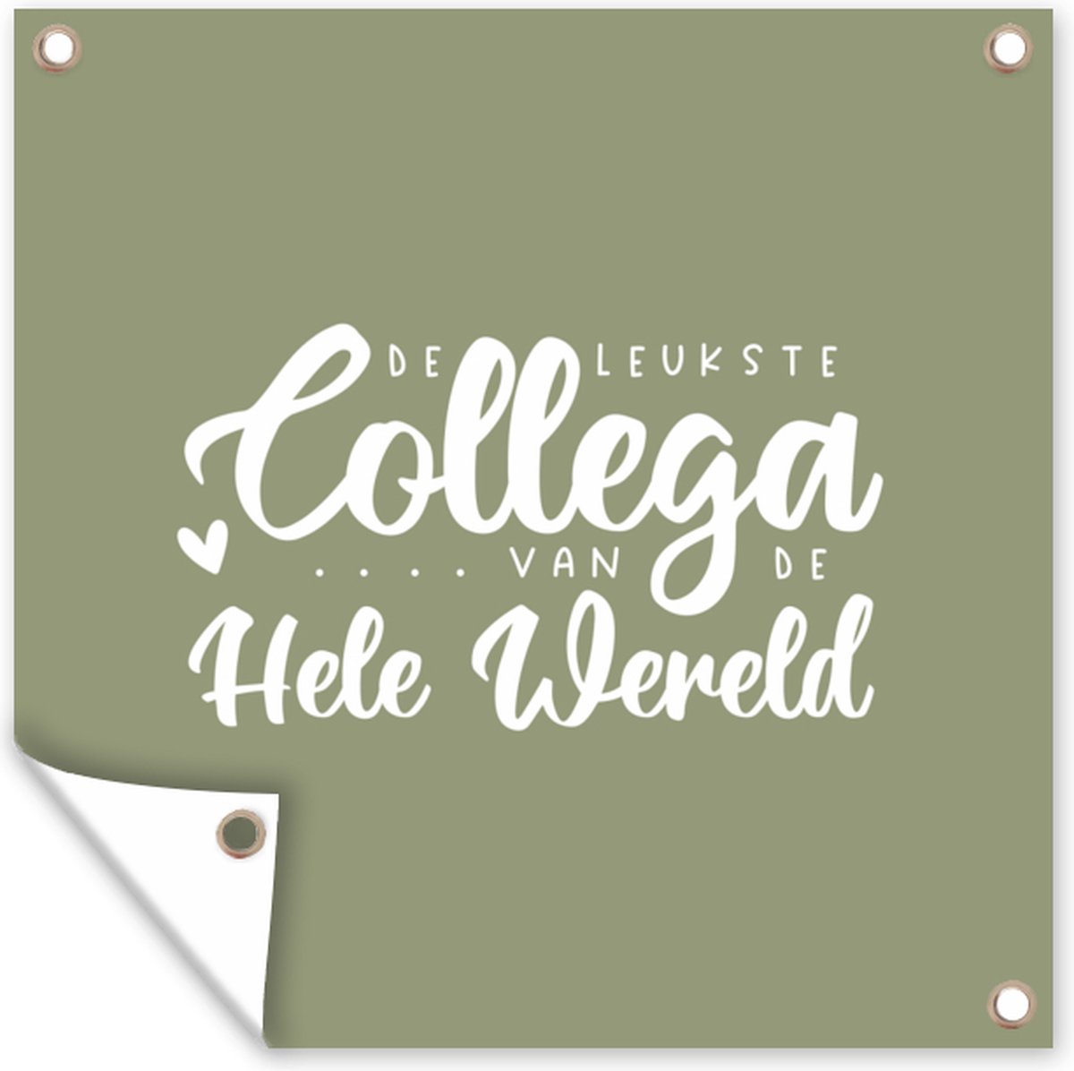 Tuinposters Quotes - Groen - 'De leukste collega van de hele wereld ...