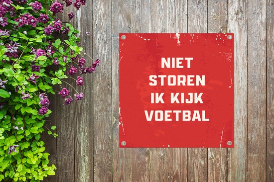 Tuinposters Spreuken - Quotes - Niet storen ik kijk voetbal - Voetbal ...