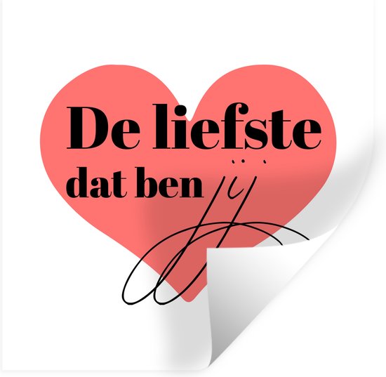 Muurstickers - Sticker Folie - Quotes - De liefste dat ben jij ...