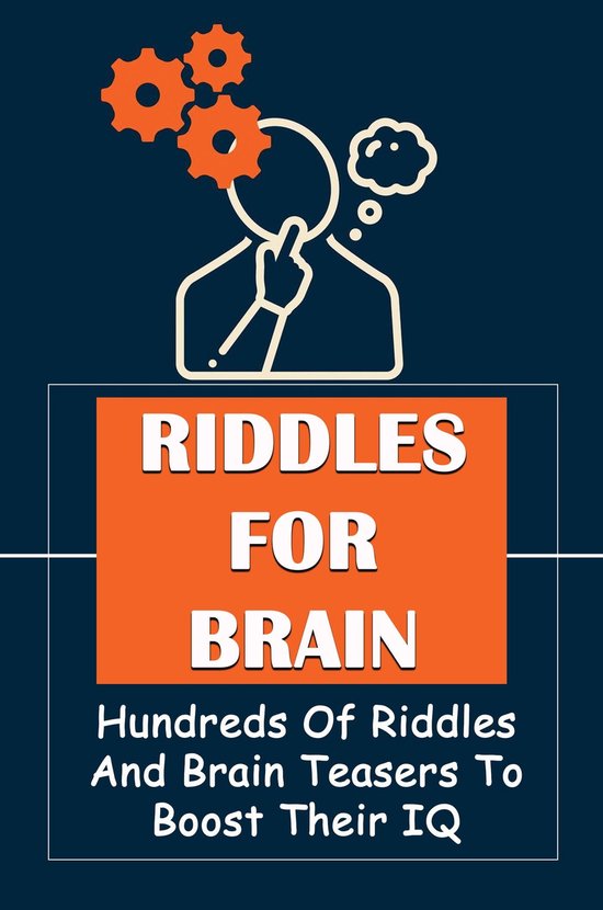 Riddles For Brain: Hundreds Of Riddles And Brain Teasers To Boost Their ...