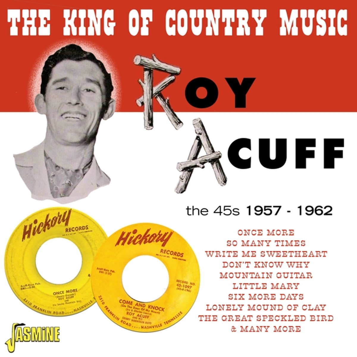 Roy Acuff - The King Of Country Music. The 45S 1957-1962 (CD), Roy ...