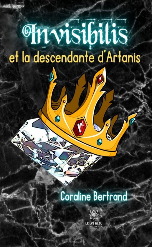 Invisibilis et la descendante d’Artanis (ebook), Coraline Bertrand ...
