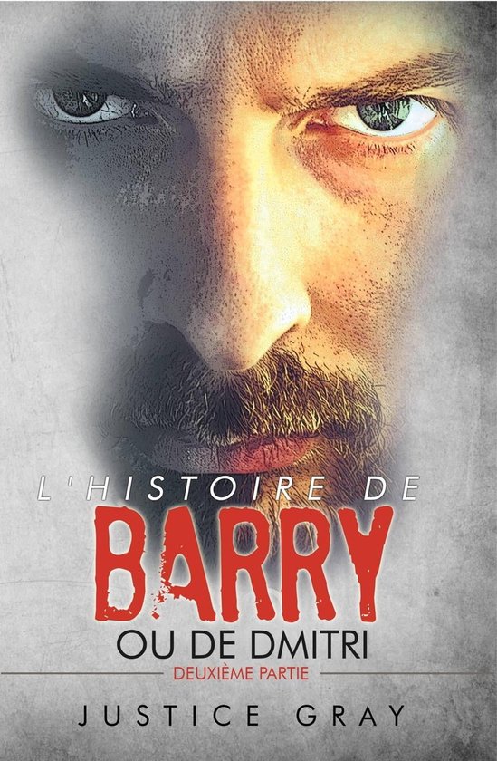 L'histoire de Barry : ou De Dmitri (ebook), Justice Gray ...