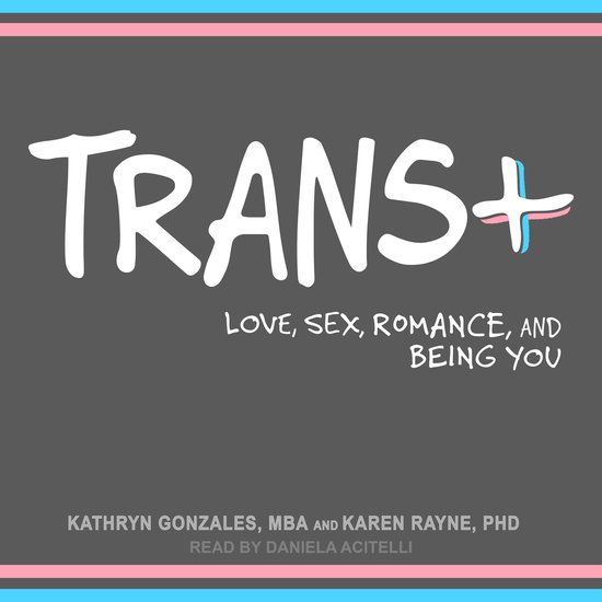 Trans+ (ebook), Kathryn Gonzales, MBA | 9781666164763 | Boeken | bol.com