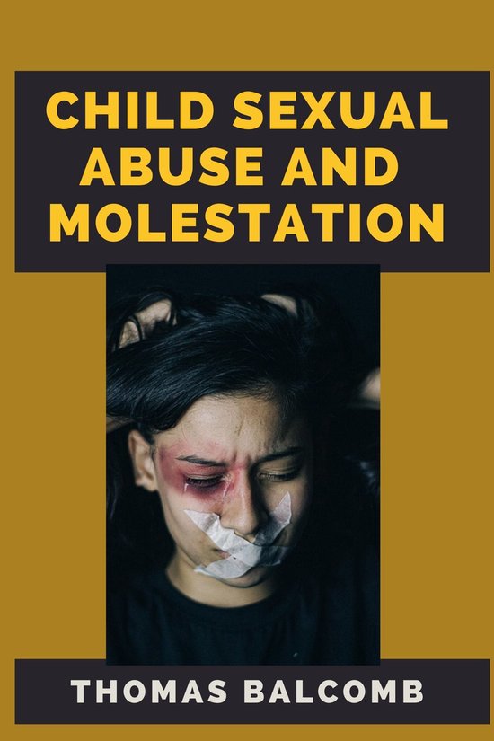 Child Sexual Abuse And Molestation (ebook), Thomas Balcomb | 1230005916207 | Boeken | bol