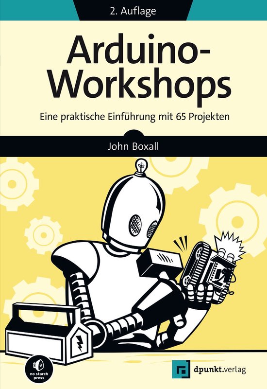 Arduino-Workshops (ebook), John Boxall | 9783969107898 | Boeken | bol.com