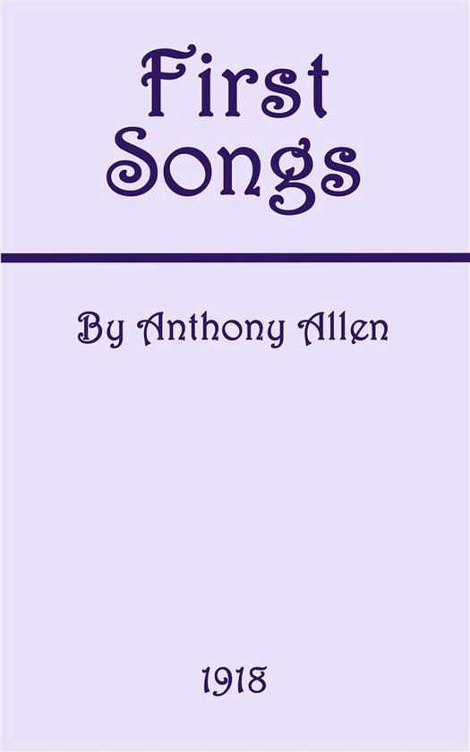 First Songs (ebook), Anthony Allen | 9781628340433 | Boeken | bol