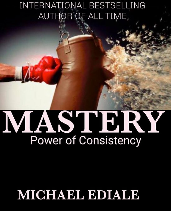 Mastery (ebook), Michael Ediale | 1230003776964 | Boeken | bol