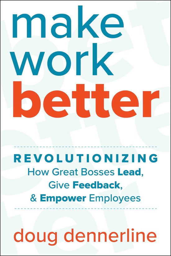 Make Work Better (ebook), Doug Dennerline | 9781510775794 | Boeken | bol.com