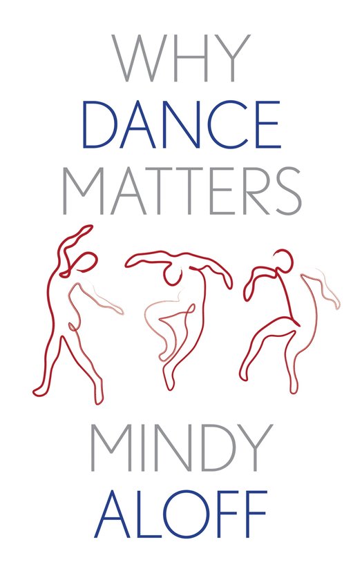 Why X Matters Series - Why Dance Matters (ebook), Mindy Aloff ... Why X Matters Series - Why Dance Matters (ebook), Mindy Aloff ...