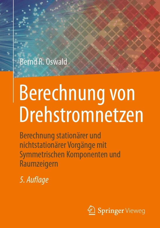 Berechnung von Drehstromnetzen (ebook), Bernd R. Oswald | 9783658410766 | Boeken | bol