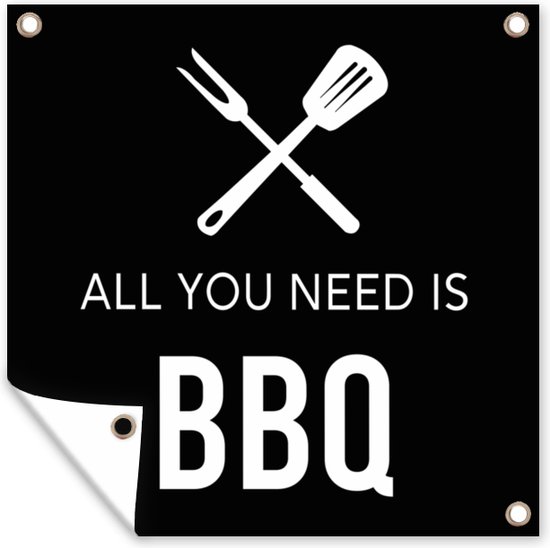 Tuin poster Quotes - 'All you need is BBQ' - Spreuken - 200x200 cm ...