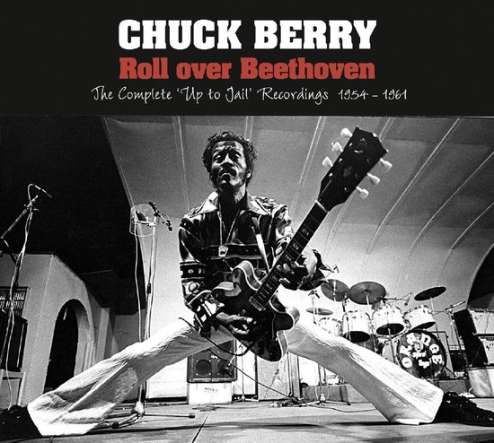 Chuck Berry - Roll Over Beethoven - The Complete "Up To Jail ...