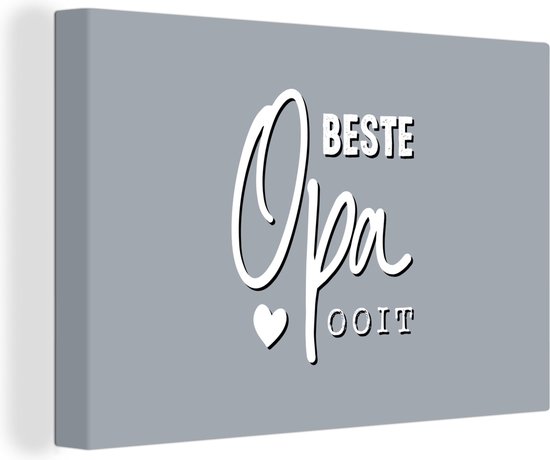 Canvas Schilderij Vaderdag - Quote - Cadeau voor opa - Beste opa ooit ...