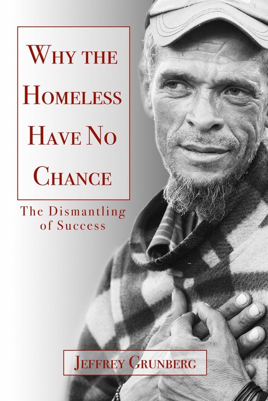 Why the Homeless Have No Chance (ebook), Jeffrey Grunberg ...