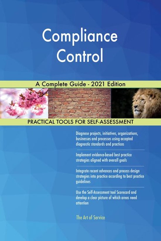 Compliance Control A Complete Guide - 2021 Edition (ebook), Gerardus ...