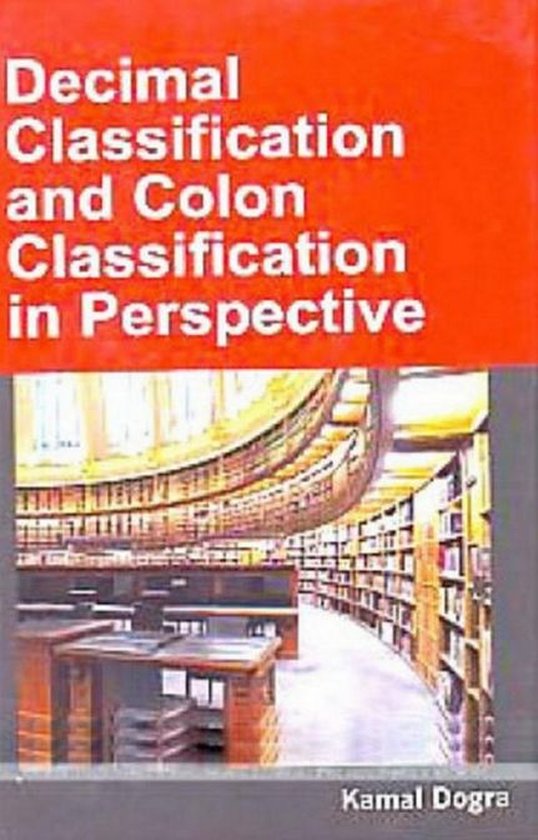 Decimal Classification And Colon Classification In Perspective (ebook ...