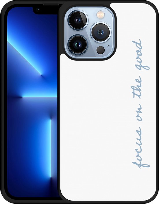 iPhone 13 Pro Hoesje - Design op Glas - Focus On The Good - Designed by ...