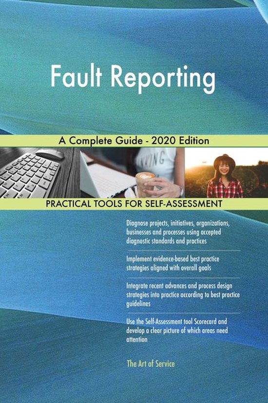 Fault Reporting A Complete Guide - 2020 Edition (ebook), Gerardus ...