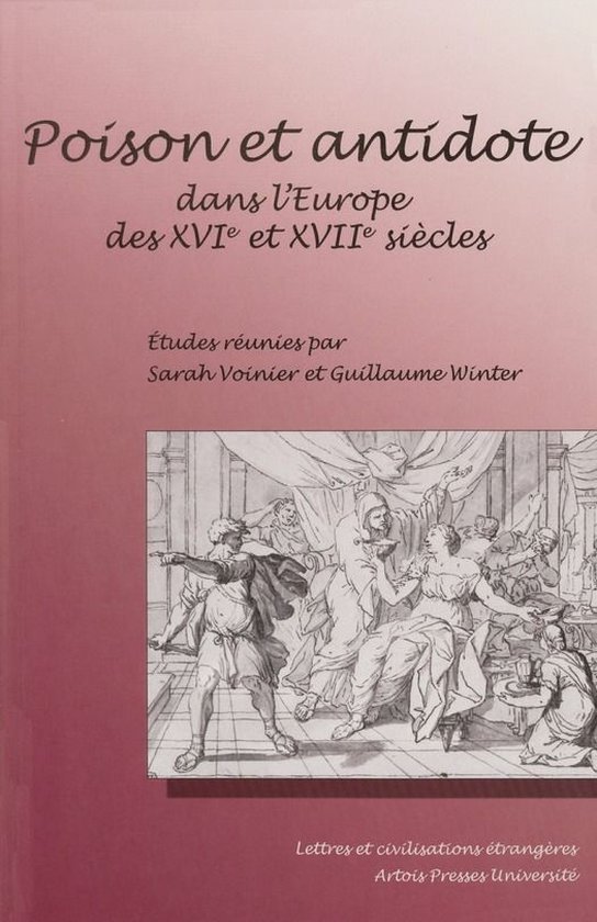 Poison et antidote dans l'Europe des XVIe et XVIIe siècles (ebook ...