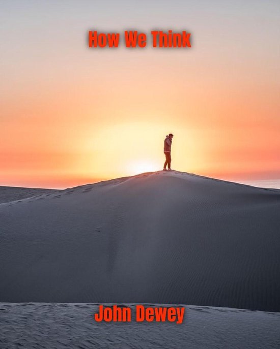 How We Think (ebook), John Dewey | 1230003852712 | Boeken | bol