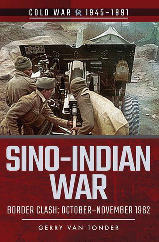 Cold War, 1945–1991 - Sino-Indian War (ebook), Gerry Van Tonder | 9781526728388 | Boeken | bol