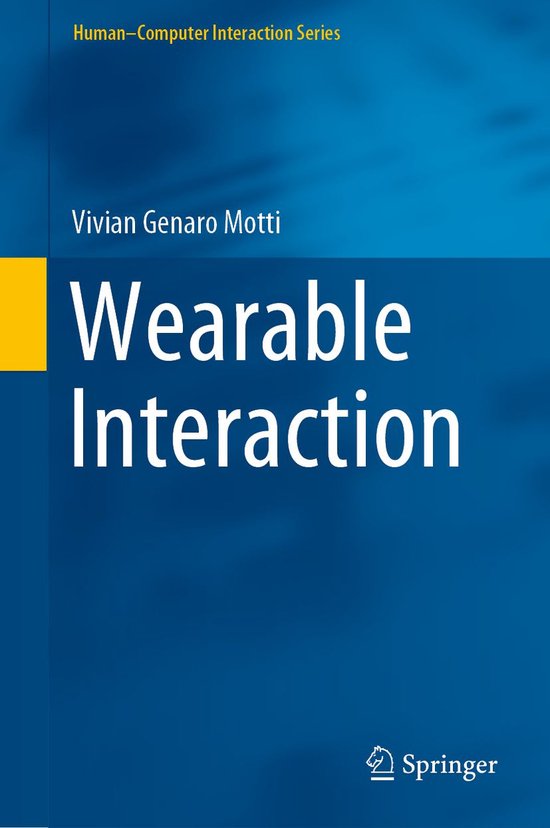 Human–Computer Interaction Series - Wearable Interaction (ebook), Vivian Genaro Motti... | bol.com