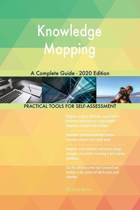 Knowledge Mapping A Complete Guide - 2020 Edition (ebook), Gerardus ...