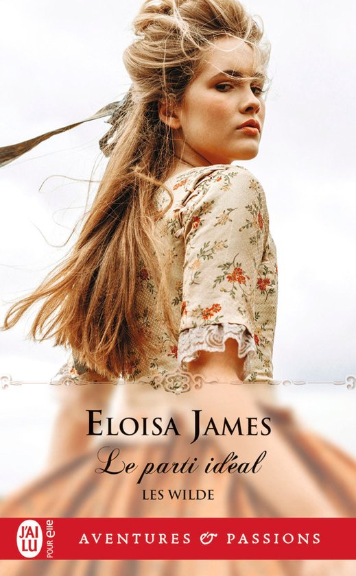 Les Wilde 3 - Les Wilde (Tome 3) - Le parti idéal (ebook), Eloisa James ...