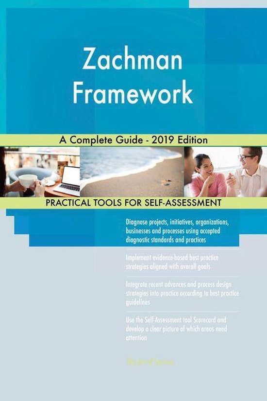 Zachman Framework A Complete Guide - 2019 Edition (ebook), Gerardus ...