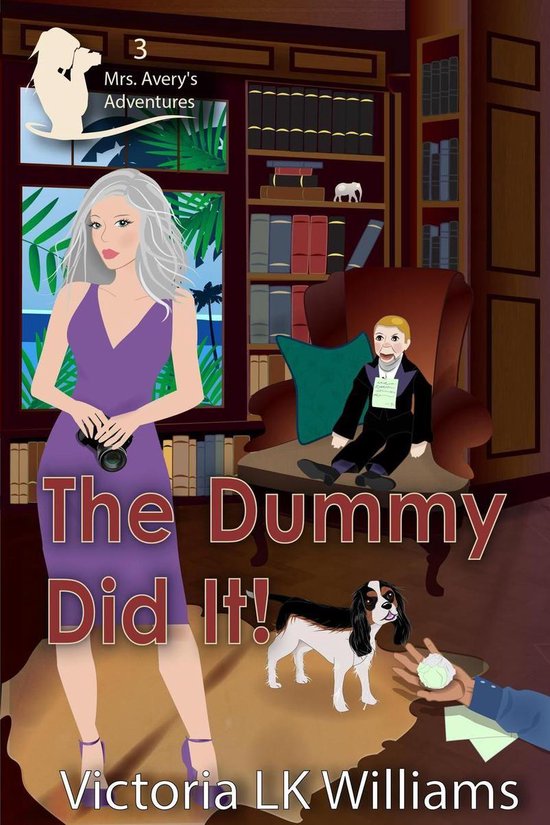 Mrs. Avery's Adventures 3 - The Dummy Did It (ebook), Victoria Lk ...