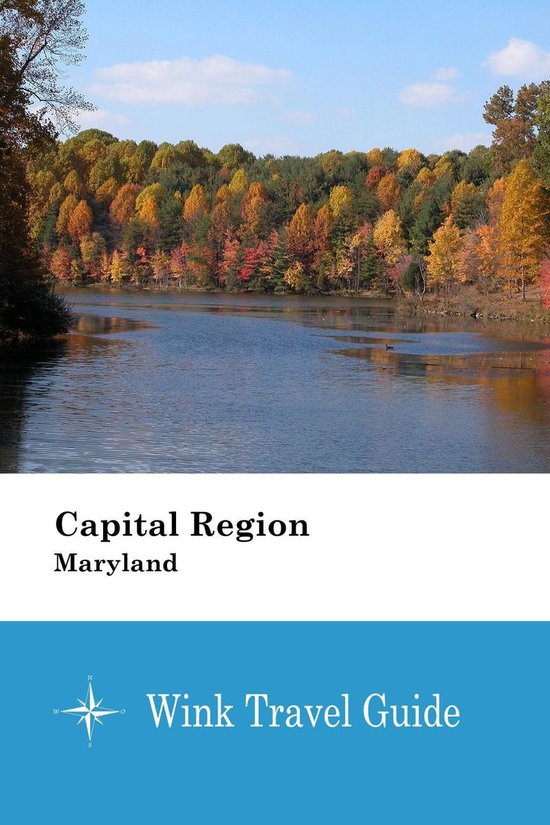 Capital Region (Maryland) (ebook), Wink Travel Guide | 1230003514535 ...