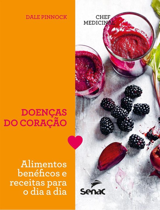 Chef medicinal - Chef medicinal: Doenças do coração (ebook), Dale ...