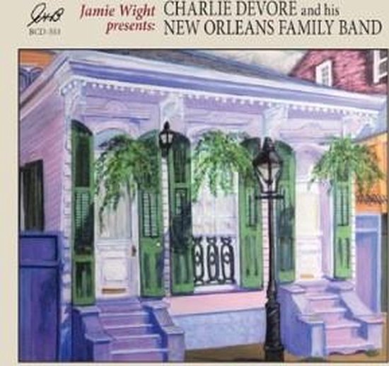 Charlie Devore & His New Orleans Family Band - Jamie Wright Presents ...