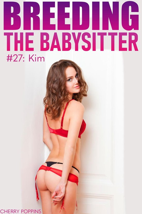 Breeding the Babysitter 27 - Breeding the Babysitter #27: Kim (ebook), Arwen Rich |... | bol