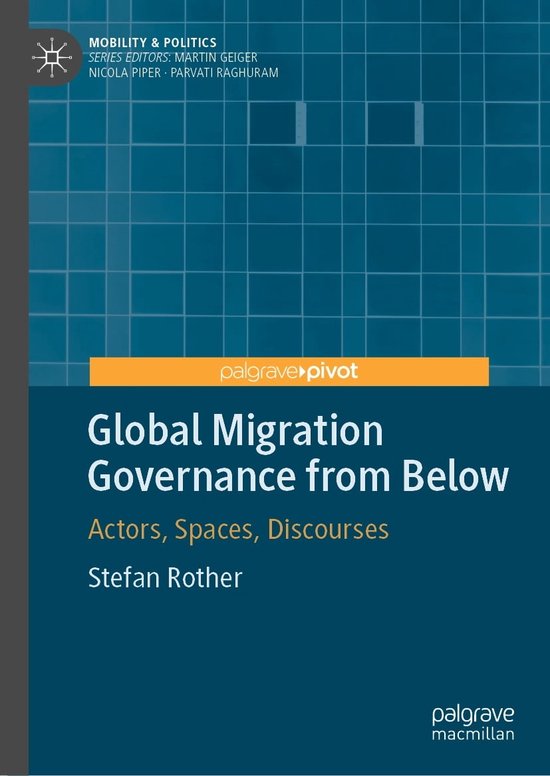 Global Migration Governance from Below (ebook), Stefan Rother ...
