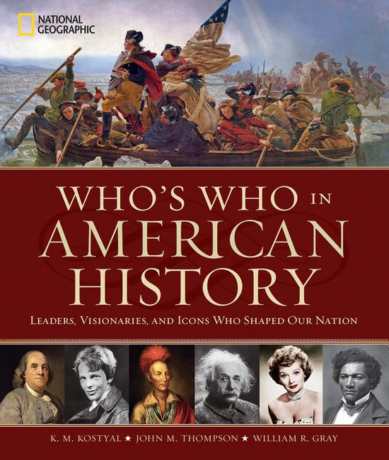 Who's Who in American History | 9781426218347 | K. M. Kostyal | Boeken ...