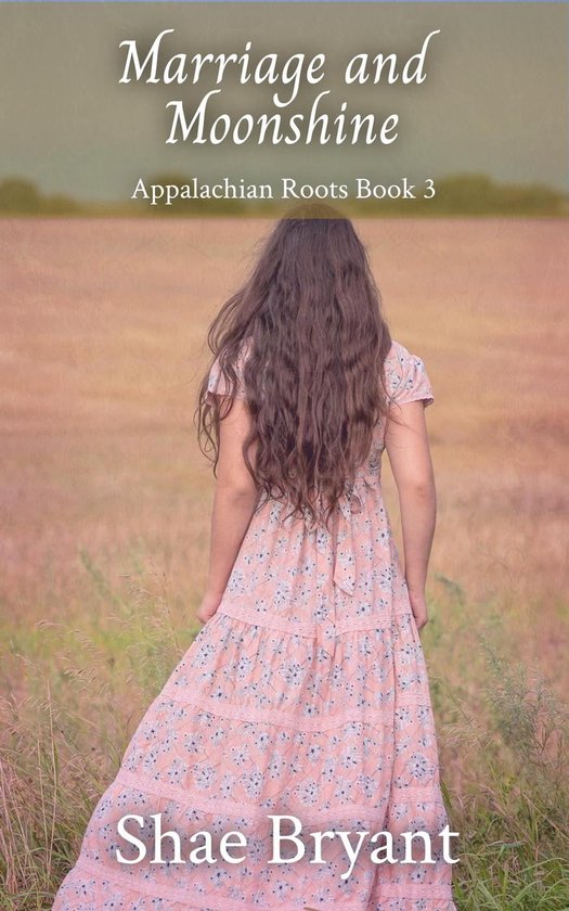 Appalachian Roots - Marriage and Moonshine (ebook), Shae Bryant | 9798201560645 | Boeken | bol.com