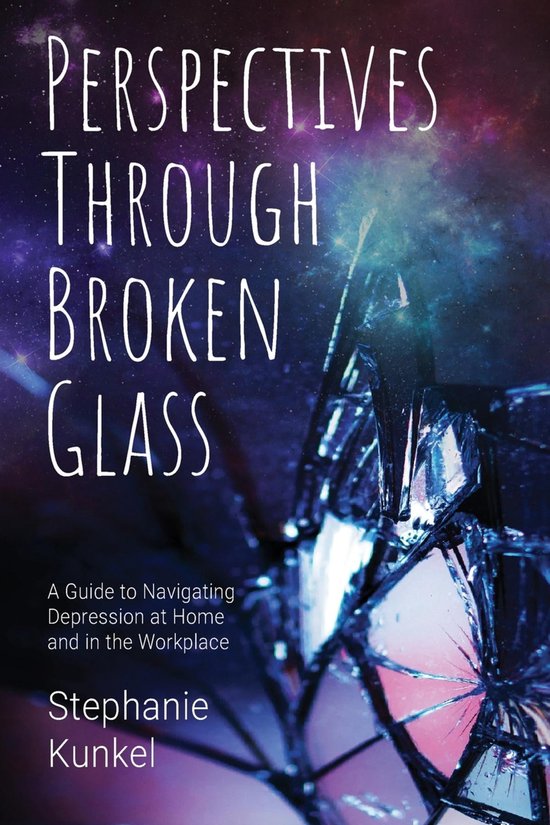 Perspectives Through Broken Glass (ebook), Stephanie Kunkel ... Perspectives Through Broken Glass (ebook), Stephanie Kunkel ...