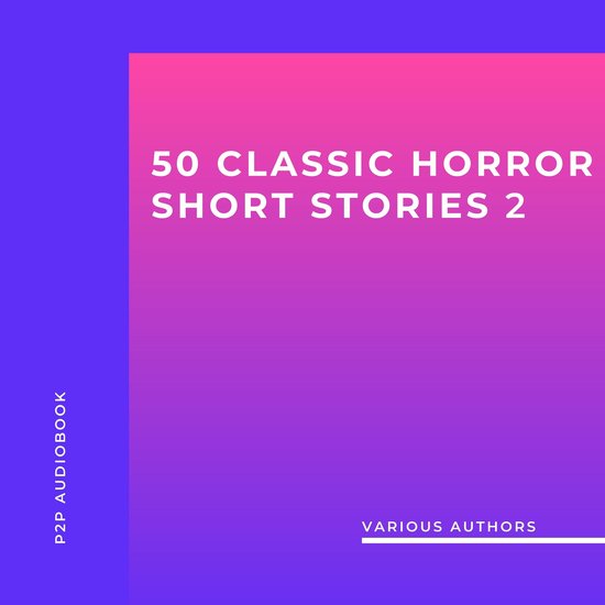 50 Classic Horror Short Stories, Vol. 2 (Unabridged), H.P. Lovecraft ...