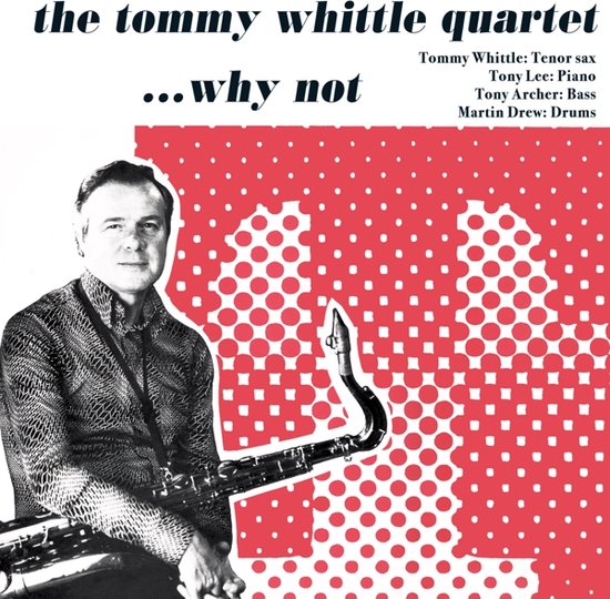 Why Not, The Tommy Whittle Quartet | CD (album) | Muziek | bol