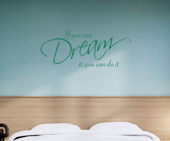 Stickerheld - Muursticker If You Can Dream It You Can Do It ...