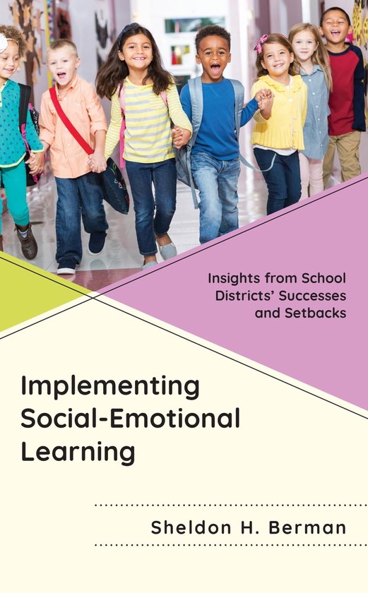 Implementing Social-Emotional Learning (ebook), Sheldon H. Berman ... Implementing Social-Emotional Learning (ebook), Sheldon H. Berman ...