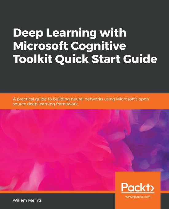 Deep Learning with Microsoft Cognitive Toolkit Quick Start Guide | 9781789802993 |... | bol