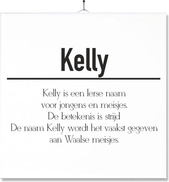 Tegel Met Opdruk | Betekenis | Kado | Cadeau | Met Naam - Kelly | bol Tegel Met Opdruk | Betekenis | Kado | Cadeau | Met Naam - Kelly | bol