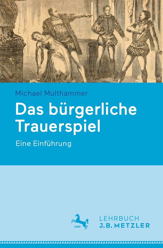 J.B. Metzler Humanities (German Language) - Das bürgerliche Trauerspiel ...